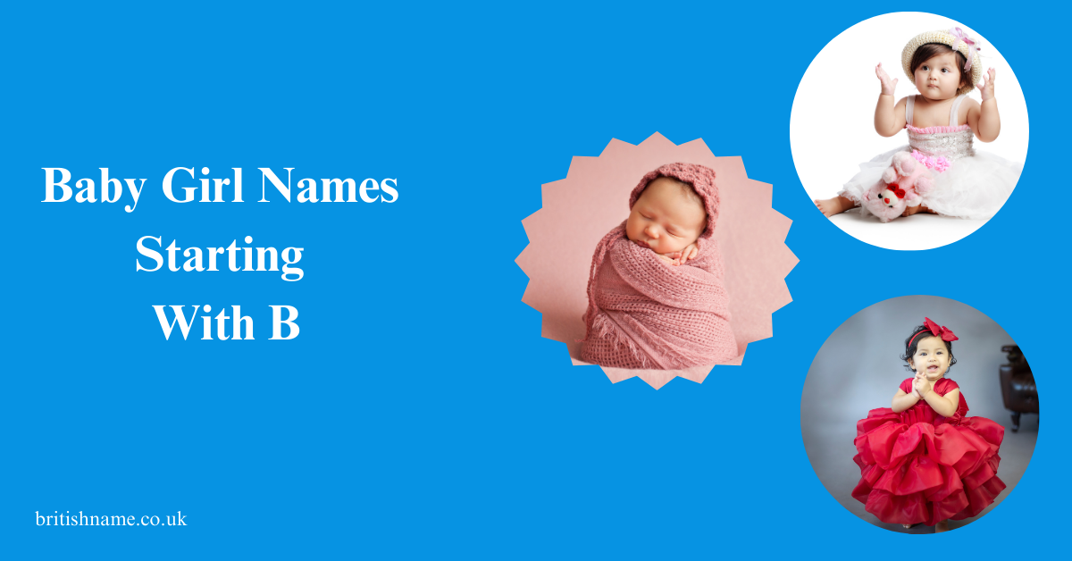 Girl Names Beginning With B (100+ With Meanings)